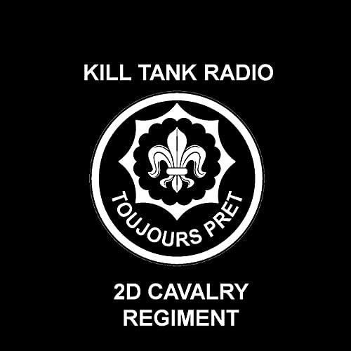 Amazon.com: Kill Tank Radio : 2d Cavalry Regiment: Audible Books ...