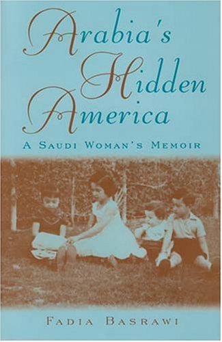Arabia's Hidden America: A Saudi Woman's Memoir : Buy Online at Best ...