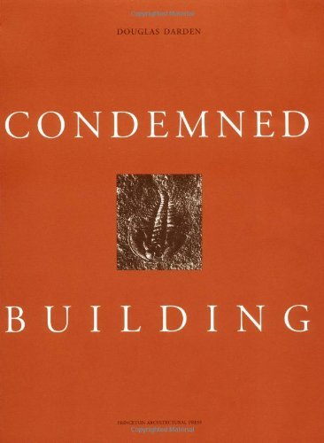 By Douglas Darden Condemned Building: An Architect's Pre-Text-Plans ...