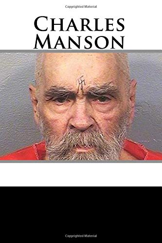 Charles Manson: The Biography of the Helter Skelter Murderer: Holt ...