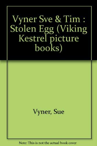 The Stolen Egg: Vyner, Tim, Vyner, Sue: 9780670844609: Amazon.com: Books