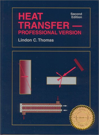 Heat Transfer-Professional Version, Second Edition: Thomas, Lindon C ...