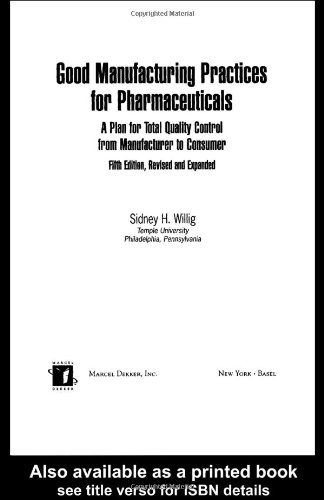Good Manufacturing Practices for Pharmaceuticals: A Plan for Total ...