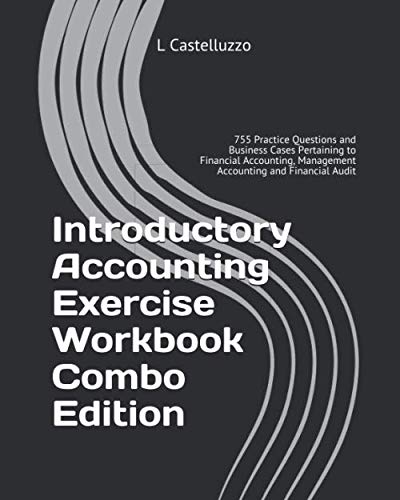 Introductory Accounting Exercise Workbook Combo Edition: 755 Practice ...