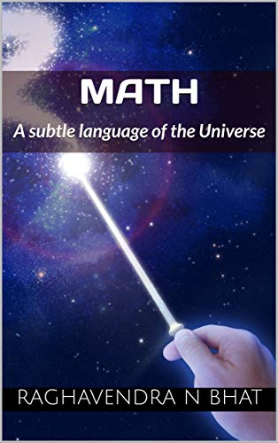 MATH: A subtle language of the Universe eBook : BHAT, RAGHAVENDRA N ...