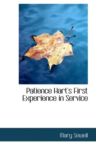 Patience Hart's First Experience in Service : Sewell, Mary: Amazon.in ...