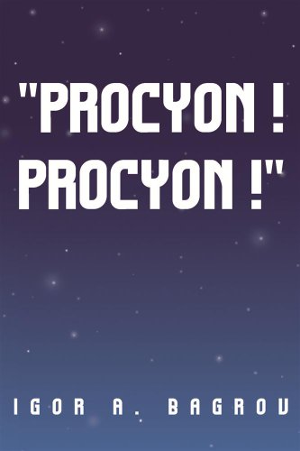 ''Procyon ! Procyon !'' - Kindle edition by Bagrov, Igor A.. Literature ...