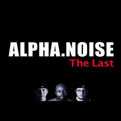 Amazon.com: The Last [Explicit] : Alpha Noise: Digital Music