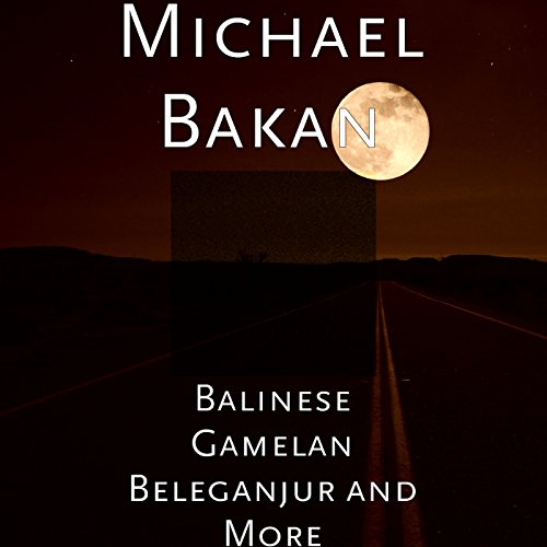 Amazon.com: Balinese Gamelan Beleganjur and More : Michael Bakan ...