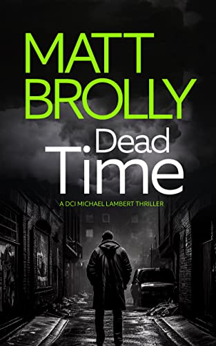 Dead Time: (DCI Michael Lambert crime series, book 4) eBook : Brolly ...