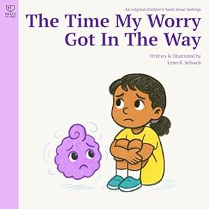 9789819437801: The Time When My Worry Got In The Way: A calming story ...