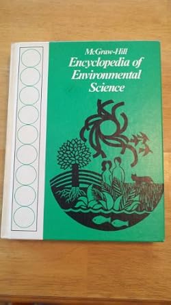 McGraw Hill Encyclopedia of Environmental Science,: Daniel N. Editor ...
