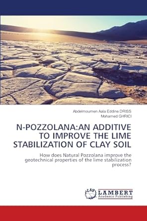 N-POZZOLANA:AN ADDITIVE TO IMPROVE THE LIME STABILIZATION OF CLAY SOIL ...