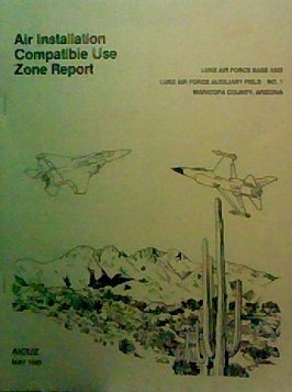 Air Installation Compatible Use Zone Report (Aicuz): Luke Air Force ...