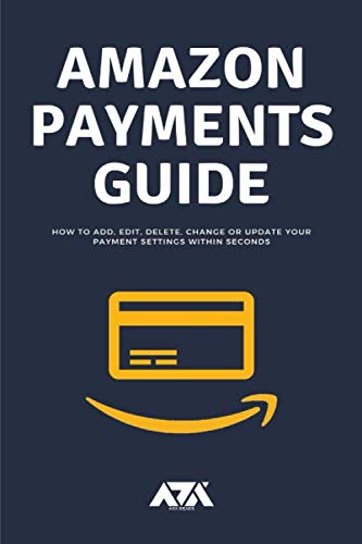 Amazon Payments Guide: All you need to know about payment settings on ...