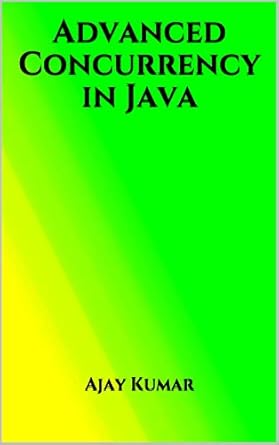 Advanced Concurrency in Java eBook : Kumar, Ajay: Amazon.in: Books