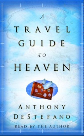Amazon.com: A Travel Guide to Heaven: 9780739303412: DeStefano, Anthony ...