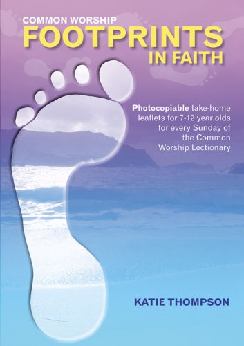 Common Worship Footprints in Faith: 7-12 Year Olds: Katie Thompson ...