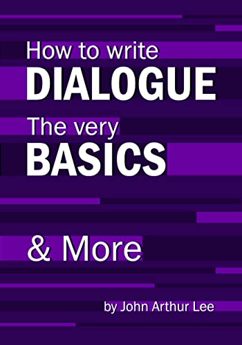 How to Write Dialogue: The Very Basics and More eBook : Lee, John ...