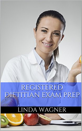 Registered Dietitian Exam Prep: Practice Questions for the Registered ...