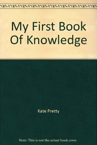 My First Book of Knowledge: Petty, Kate: 9780517051771: Amazon.com: Books