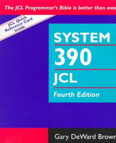 System 390 Job Control Language, 4th Edition: Brown, Gary DeWard ...