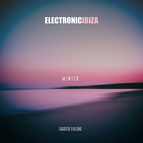 Play Electronic Ibiza - Winter by Fabrizio Fullone on Amazon Music