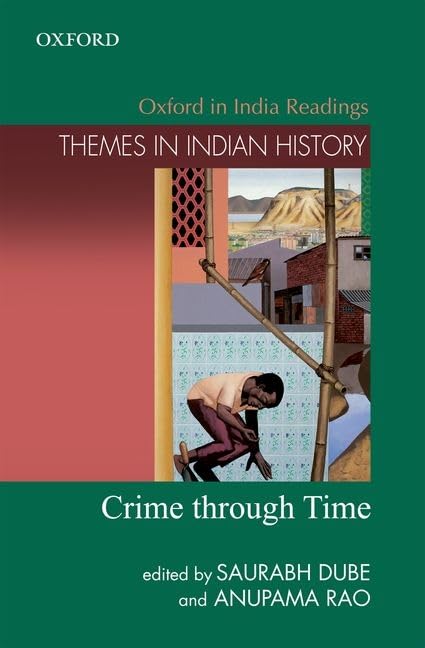 Crime Through Time-Pd : Rao, Anupama, Saurabh Dube, Rao, Anupama ...