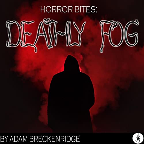Amazon.com: Horror Bites: Deathly Fog (Audible Audio Edition): Adam ...