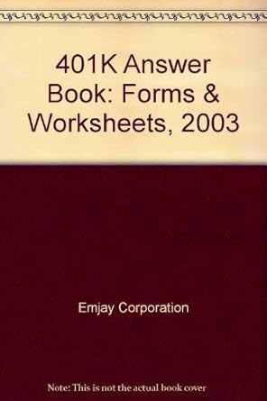 Amazon.com: 401K Answer Book: Forms & Worksheets, 2003: 9780735537637 ...