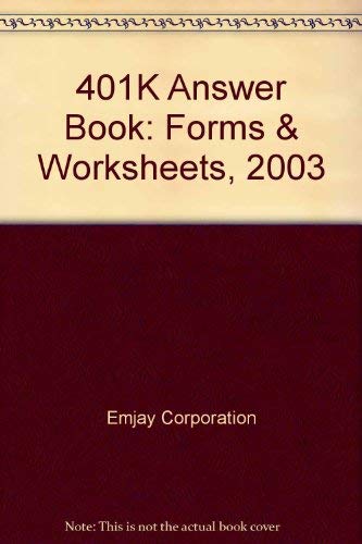 Amazon.com: 401K Answer Book: Forms & Worksheets, 2003: 9780735537637 ...
