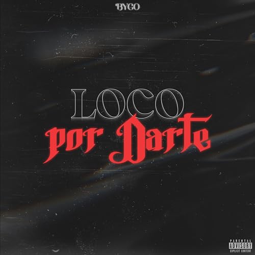 Écouter Loco por Darte par Bygo sur Amazon Music Unlimited