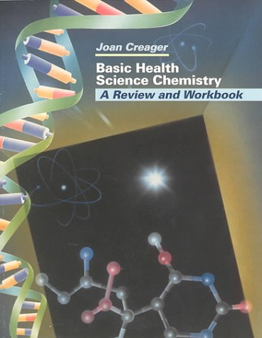 Basic Health Science Chemistry: A Review and Workbook: Creager, Joan ...