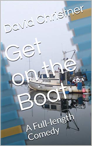 Get on the Boat: A Full-length Comedy eBook : Christner, David: Amazon ...