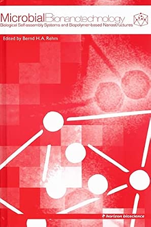 Microbial Bionanotechnology: Biological Self-Assembly Systems and ...