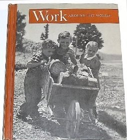 WORK AROUND THE WORLD (THE WORLD CHILDREN LIVE IN SERIES): unknown ...