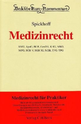 Medizinrecht (Beck'sche Kurz-Kommentare, Band 64) : Spickhoff, Andreas ...