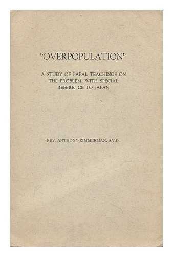Overpopulation;: A study of papal teachings on the problem, with ...