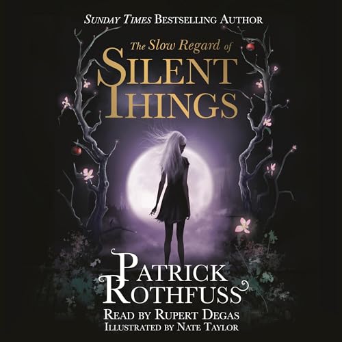 The Slow Regard of Silent Things: A Kingkiller Chronicle Novella (Audio ...