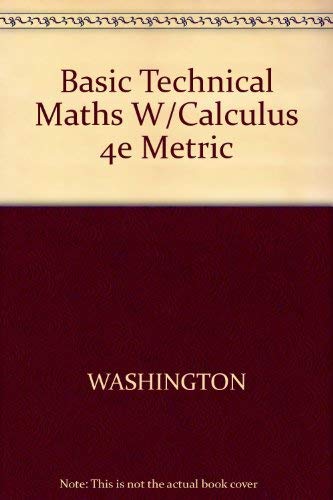 Basic technical mathematics with calculus: Washington, Allyn J ...