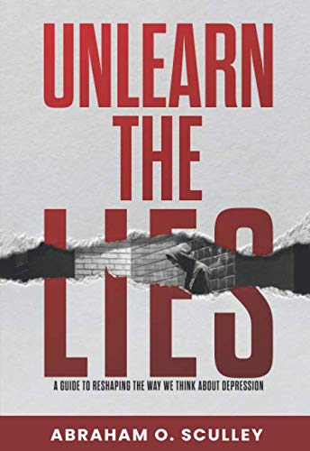 Unlearn The Lies: A Guide to Reshaping the Way We Think about ...