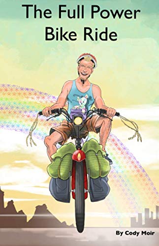 The Full Power Bike Ride: A Two-Wheeled Odyssey From England to New ...