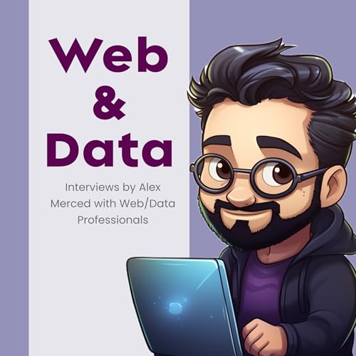 Web & Data: Interviews by Alex Merced : Alex Merced Podcasts: Amazon.in: Audible Books & Originals