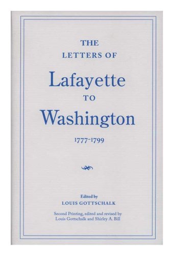 Amazon.com: Letters of Lafayette to Washington, 1777-1799 (rev. ed ...