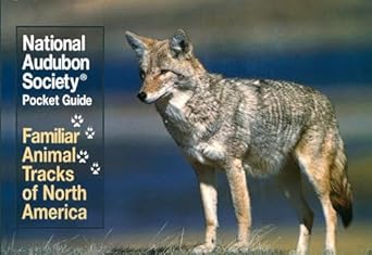 National Audubon Society Pocket Guide: Familiar Animal Tracks of North ...
