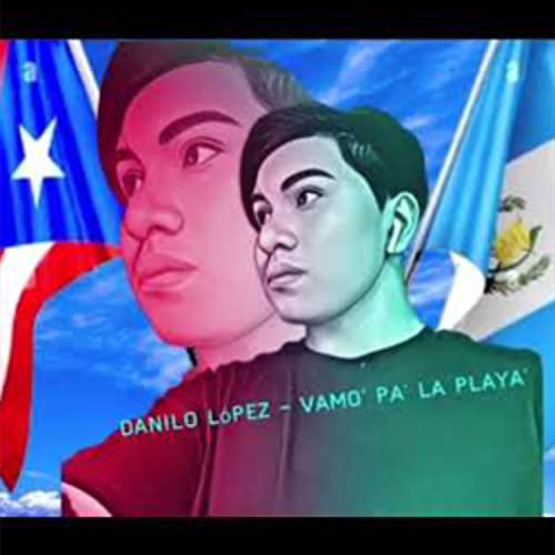Amazon MusicでDanilo Lopez 502のVamos Pa' La Playaを再生する