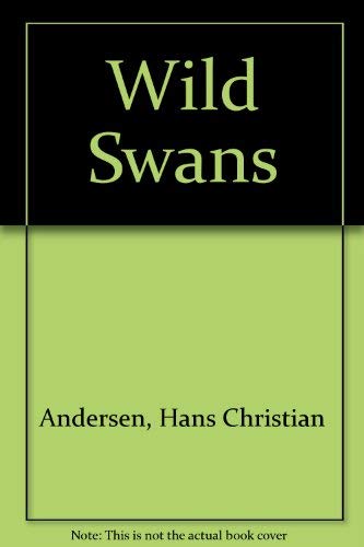 Wild Swans: Andersen, Hans Christian: 9780517135204: Amazon.com: Books