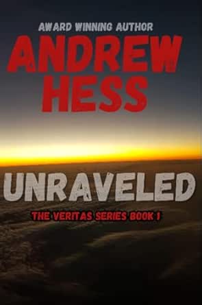 Amazon.com: Unraveled (The Veritas Series Book 1) eBook : Hess, Andrew ...