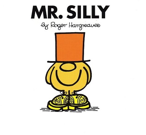 Mr. Silly (Mr. Men and Little Miss): Hargreaves, Roger, Hargreaves ...