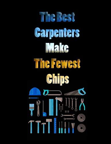 Amazon.com: The best carpenters make the fewest chips: This notebook ...